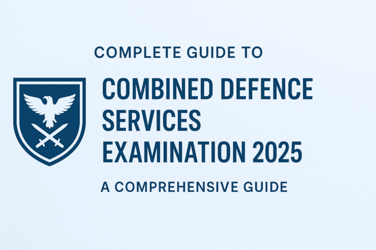 Complete Guide to Combined Defence Services (CDS) Examination 2025 ...