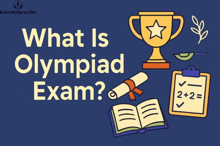 What is Olympiad Exam? Benefits, Syllabus & Guide 2025