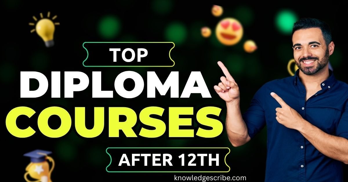 Top Diploma Courses After 12th, Career Options in 2025